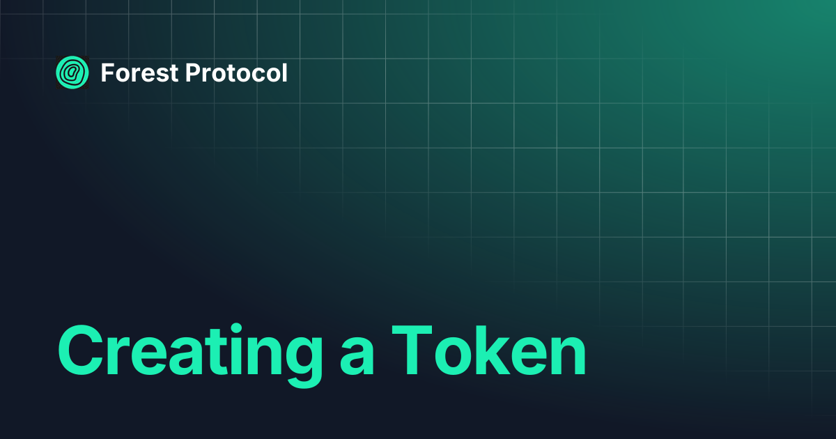 Creating a Token | Forest Protocol